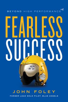 楽天ブックス: Fearless Success: Beyond High Performance - John Foley ...