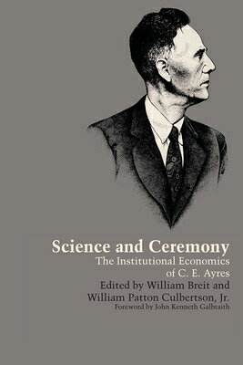 楽天ブックス: Science and Ceremony: The Institutional Economics of C. E ...