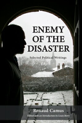 楽天ブックス: Enemy of the Disaster: Selected Political Writings of Renaud ...