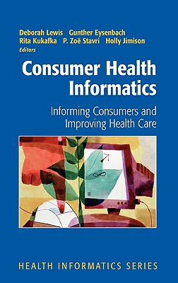 楽天ブックス: Consumer Health Informatics: Informing Consumers and Improving ...