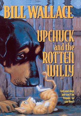 楽天ブックス: Upchuck and the Rotten Willy - Bill Wallace - 9780613089920 : 洋書