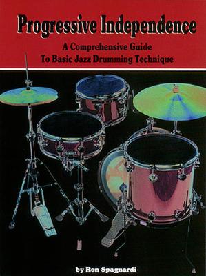 楽天ブックス: Progressive Independence: A Comprehensive Guide to Basic Jazz Drumming Technique - R ...