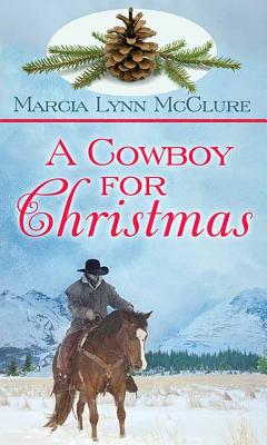 楽天ブックス: A Cowboy for Christmas - Marcia Lynn McClure - 9781683249931 : 洋書