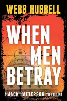 楽天ブックス: When Men Betray: Volume 1 - Webb Hubbell - 9780825309939 : 洋書
