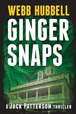 楽天ブックス: Ginger Snaps: A Jack Patterson Thriller Volume 2 - Webb Hubbell ...