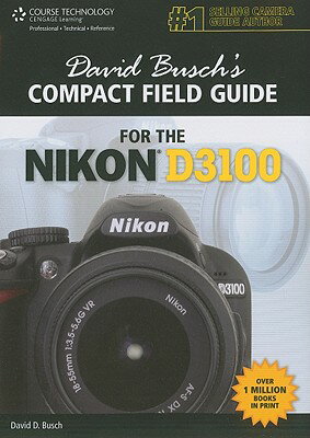 楽天ブックス: David Busch's Compact Field Guide for the Nikon D3100 - David D. Busch - 9781435459946 : 洋書