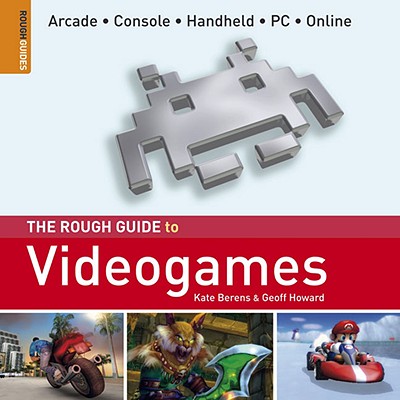楽天ブックス: The Rough Guide to Videogames - Kate Berens - 9781843539957 : 洋書