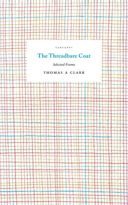 楽天ブックス: The Threadbare Coat: Selected Poems - Matthew Welton ...