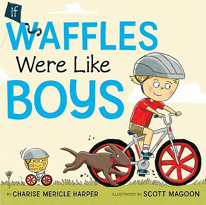 楽天ブックス: If Waffles Were Like Boys: Poems - Charise Mericle Harper ...