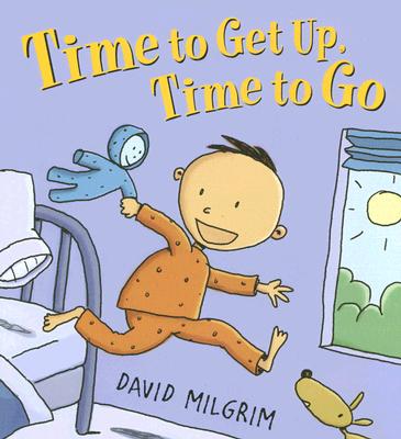 楽天ブックス: Time to Get Up, Time to Go - David Milgrim - 9780618519989 : 洋書