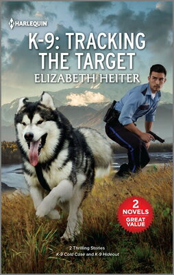 楽天ブックス: K-9: Tracking the Target - Elizabeth Heiter - 9781335429995 : 洋書