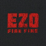 楽天ブックス: FIRE FIRE - EZO - 4988002465934 : CD