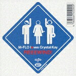楽天ブックス: REEEWIND! - m-flo loves Crystal Kay - 4988064450909 : CD