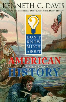 楽天ブックス: Don't Know Much about American History - Kenneth C. Davis ...