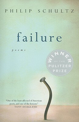 楽天ブックス: Failure: A Poetry Collection - Philip Schultz - 9780156031288 : 洋書