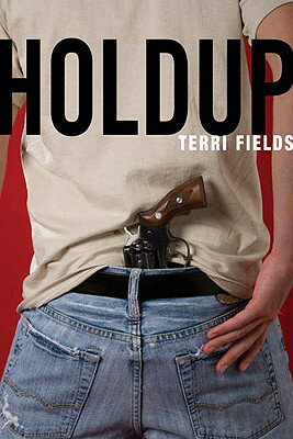 楽天ブックス: Holdup - Terri Fields - 9780312561307 : 洋書