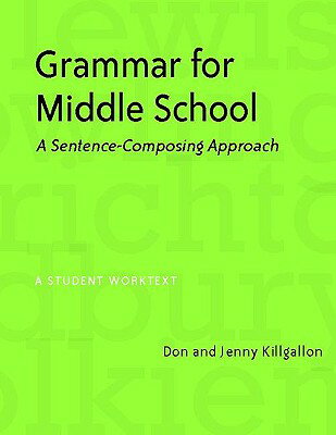 楽天ブックス: Grammar for Middle School: A Sentence-Composing Approach--A ...