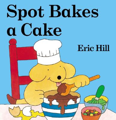 楽天ブックス: Spot Bakes a Cake - Eric Hill - 9780399240133 : 洋書