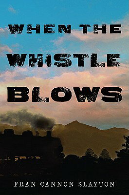 楽天ブックス: When the Whistle Blows - Fran Cannon Slayton - 9780399251894 : 洋書