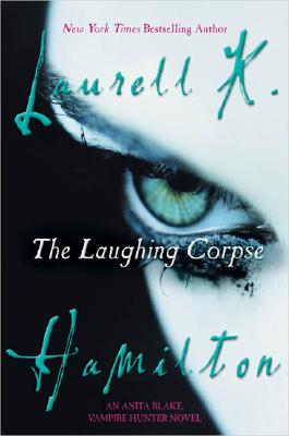 楽天ブックス: The Laughing Corpse: An Anita Blake, Vampire Hunter Novel ...