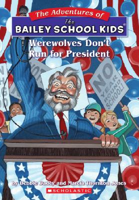 楽天ブックス: The Bailey School Kids #49: Werewolves Don't Run for President ...