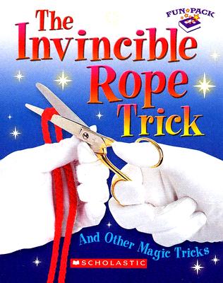 楽天ブックス: The Invincible Rope Trick: And Other Magic Tricks [With Rope ...