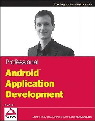楽天ブックス: Professional Android Application Development[洋書] - Reto Meier - 9780470344712 : 洋書