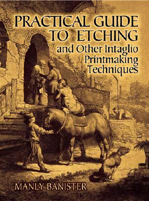 楽天ブックス: PRACTICAL GUIDE TO ETCHING AND OTHER INT - MANLY BANISTER ...