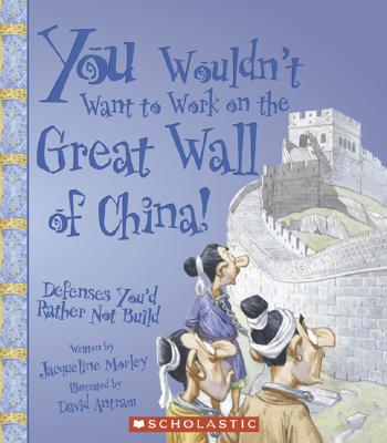 楽天ブックス: You Wouldn't Want to Work on the Great Wall of China!: Defenses ...