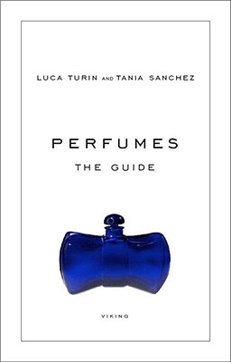 楽天ブックス: Perfumes: The Guide - Luca Turin - 9780670018659 : 洋書