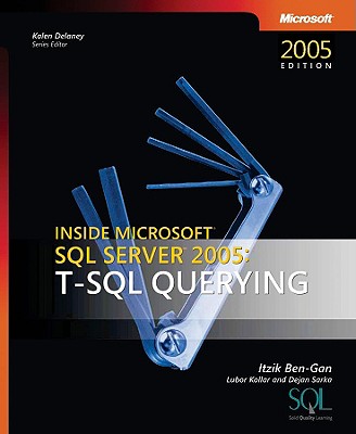 楽天ブックス: Inside Microsoft SQL Server(tm) 2005: T-SQL Querying - Itzik Ben-Gan - 9780735623132 : 洋書