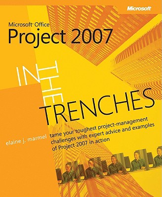 楽天ブックス: In the Trenches with Microsoft Office Project 2007 - Elaine J ...