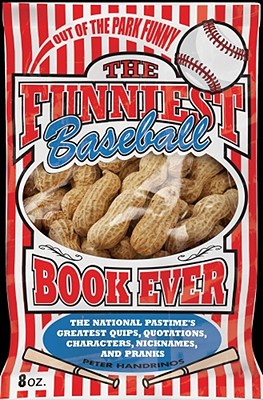 楽天ブックス: The Funniest Baseball Book Ever: The National Pastime's ...