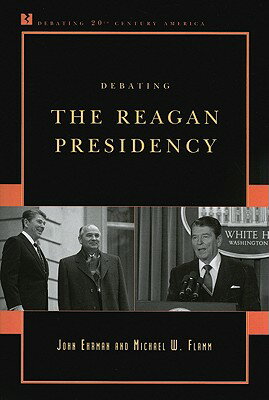 楽天ブックス: Debating the Reagan Presidency - John Ehrman - 9780742561403 : 洋書