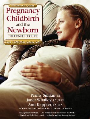 楽天ブックス: Pregnancy, Childbirth, and the Newborn, Revised and Updated ...