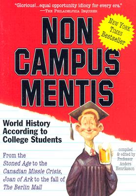 楽天ブックス: Non Campus Mentis: World History According to College Students ...