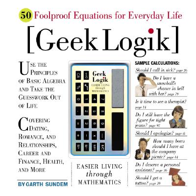 楽天ブックス: Geek Logik: Easier Living Through Mathematics - Garth Sundem ...