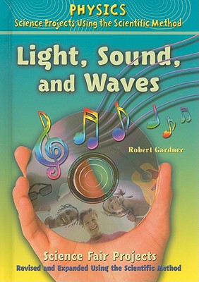 楽天ブックス: Light, Sound, and Waves Science Fair Projects, Using the ...