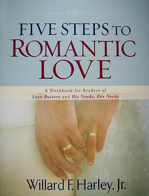 楽天ブックス: Five Steps to Romantic Love: A Workbook for Readers of Love ...