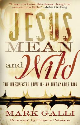 楽天ブックス: Jesus Mean and Wild: The Unexpected Love of an Untamable God ...
