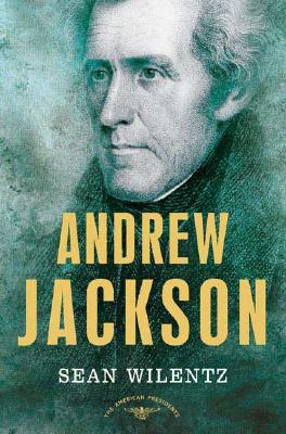 楽天ブックス: Andrew Jackson: The American Presidents Series: The 7th ...