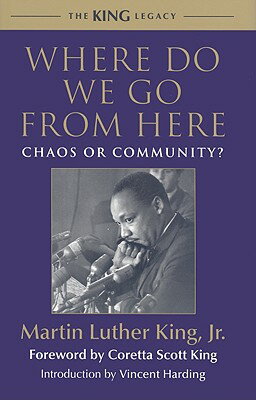 楽天ブックス: Where Do We Go from Here: Chaos or Community? - Martin Luther ...