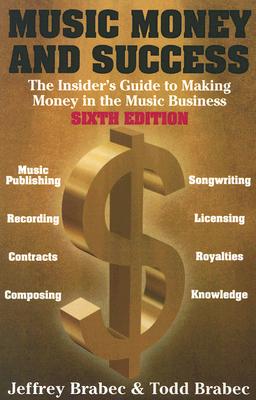 楽天ブックス: Music, Money and Success - The Insider's Guide to Making Money ...