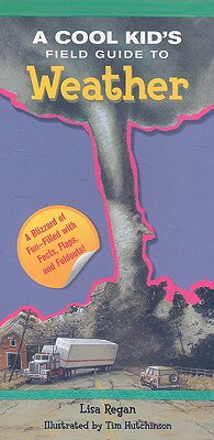 楽天ブックス: A Cool Kid's Field Guide to Weather - Lisa Regan ...