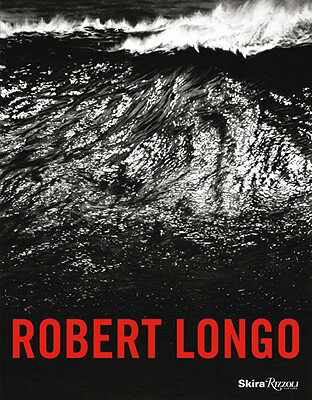 楽天ブックス: Robert Longo - Skira-Rizzoli - 9780847834358 : 洋書