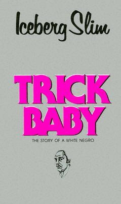 楽天ブックス: Trick Baby - Iceberg Slim - 9780870679339 : 洋書