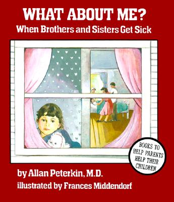 楽天ブックス: What about Me?: When Brothers and Sisters Get Sick - Allan ...