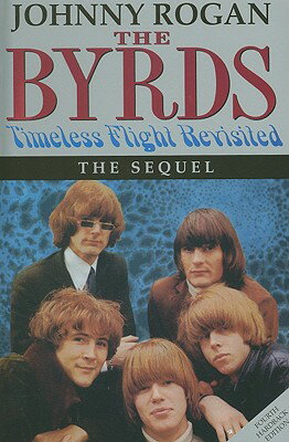 楽天ブックス: The Byrds: Timeless Flight Revisited: The Sequel - Johnny Rogan ...