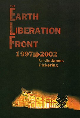 楽天ブックス: The Earth Liberation Front 1997-2002 - Leslie James Pickering ...