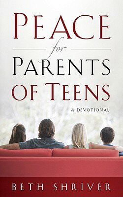 楽天ブックス: Peace for Parents of Teens: A Devotional - Beth Shriver ...